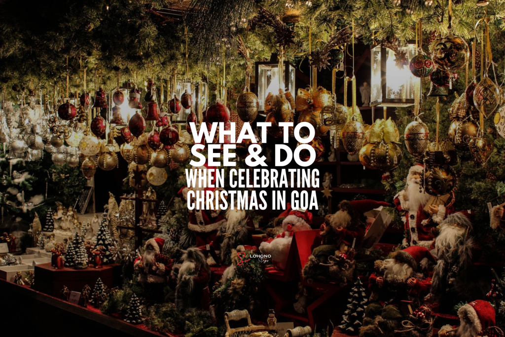 Celebrate Christmas In Goa | Unique Experiences From The Locals ...